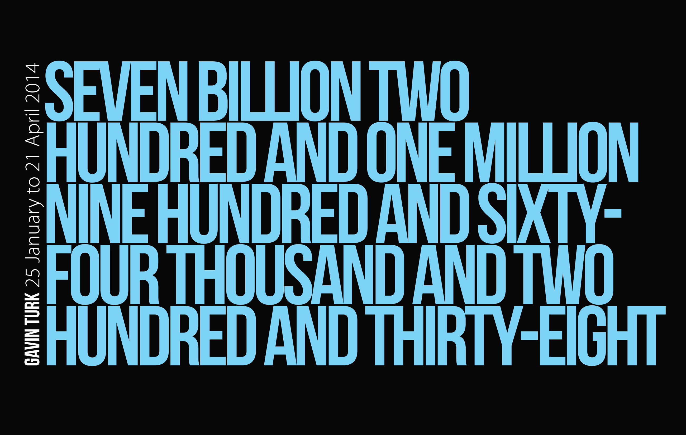 Gavin Turk: Seven Billion Two Hundred and One Million Nine Hundred and ...